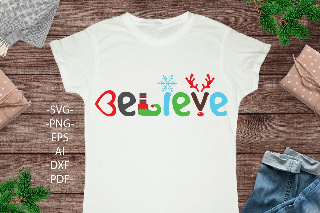 Believe Christmas Svg Believe in Christmas Svg Believe Cut Svg ...