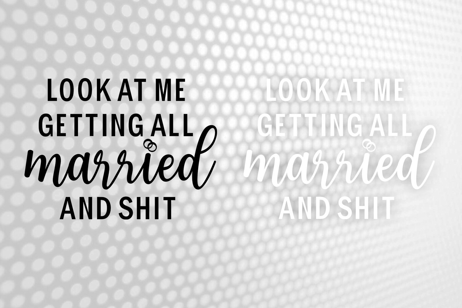 Look at Me Getting All Married Svg Wedding Svg Wedding - Etsy