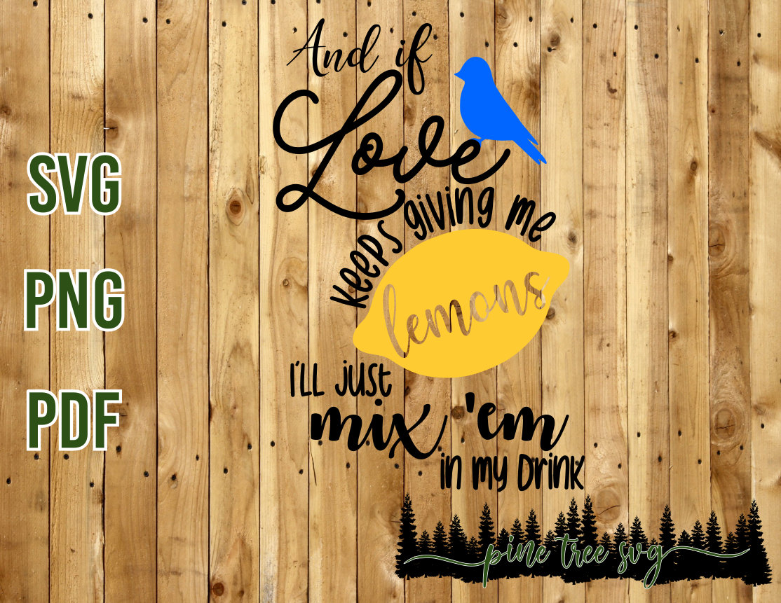 If love keeps giving me lemons I'll just mix em in my | Etsy