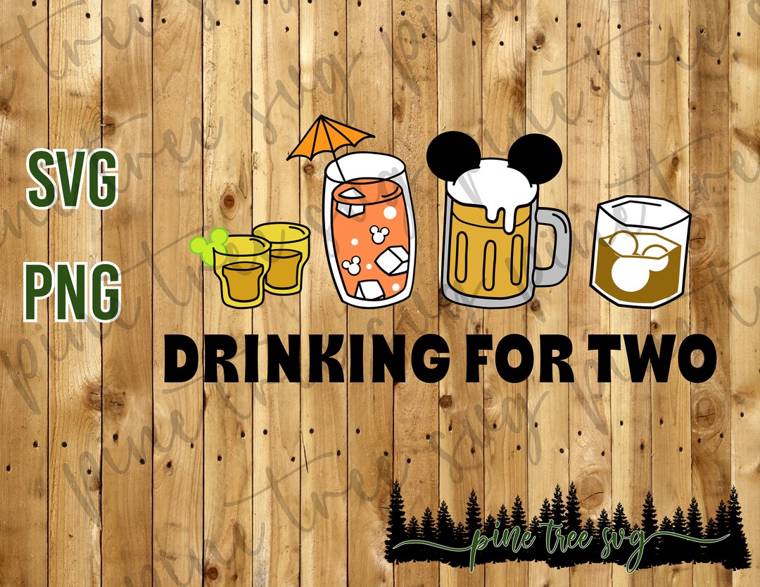 Drinking for Two - Disneyland - SVG, PNG, PDF - Instant Download - Etsy