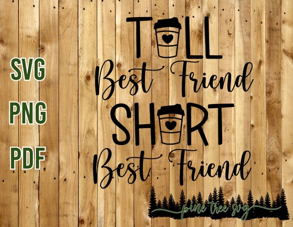 Tall Best Friend / Short Best Friend SVG PNG PDF Instant | Etsy
