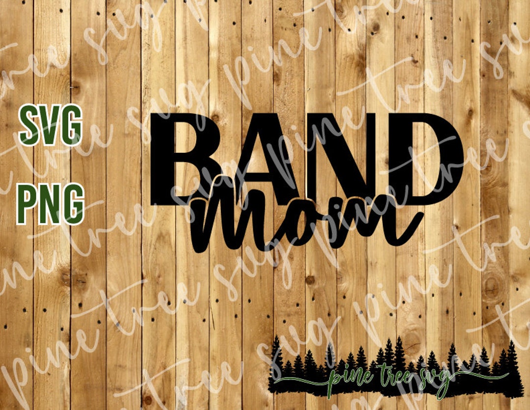 Band Mom - SVG - PNG - Instant Download - Etsy