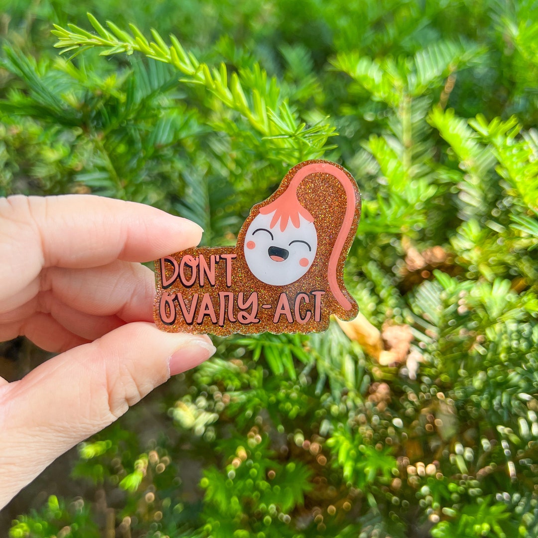 Don't Ovary-act Badge Reels - Etsy