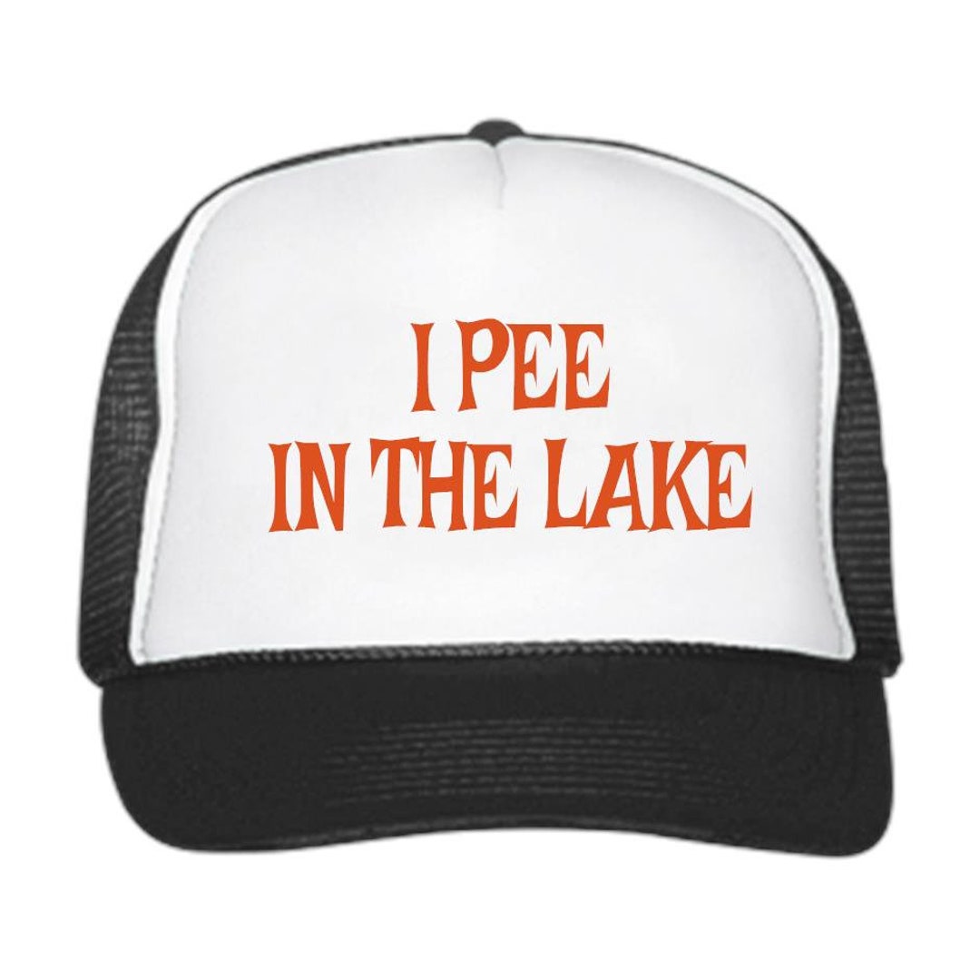 I PEE in THE LAKE // Unbeatable Quality and Price // Funny // Trucker ...