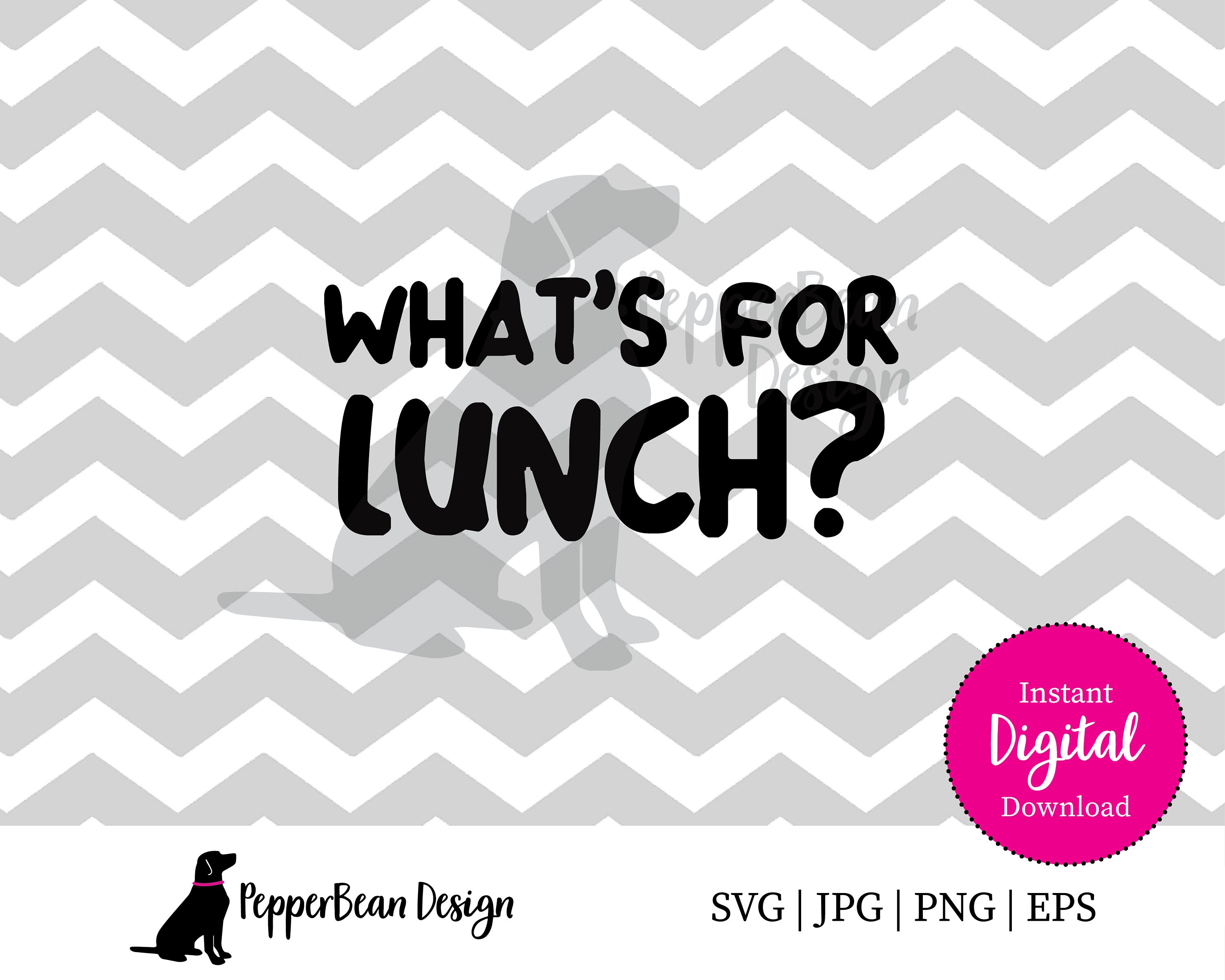 What's for Lunch? SVG File - Etsy