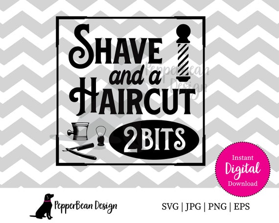 Shave and a Haircut 2 Bits SVG File - Etsy