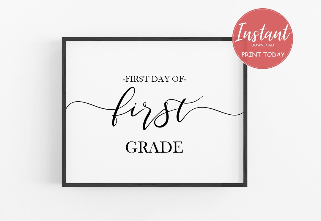 First Day of First Grade First Day of School Back to School Printable ...
