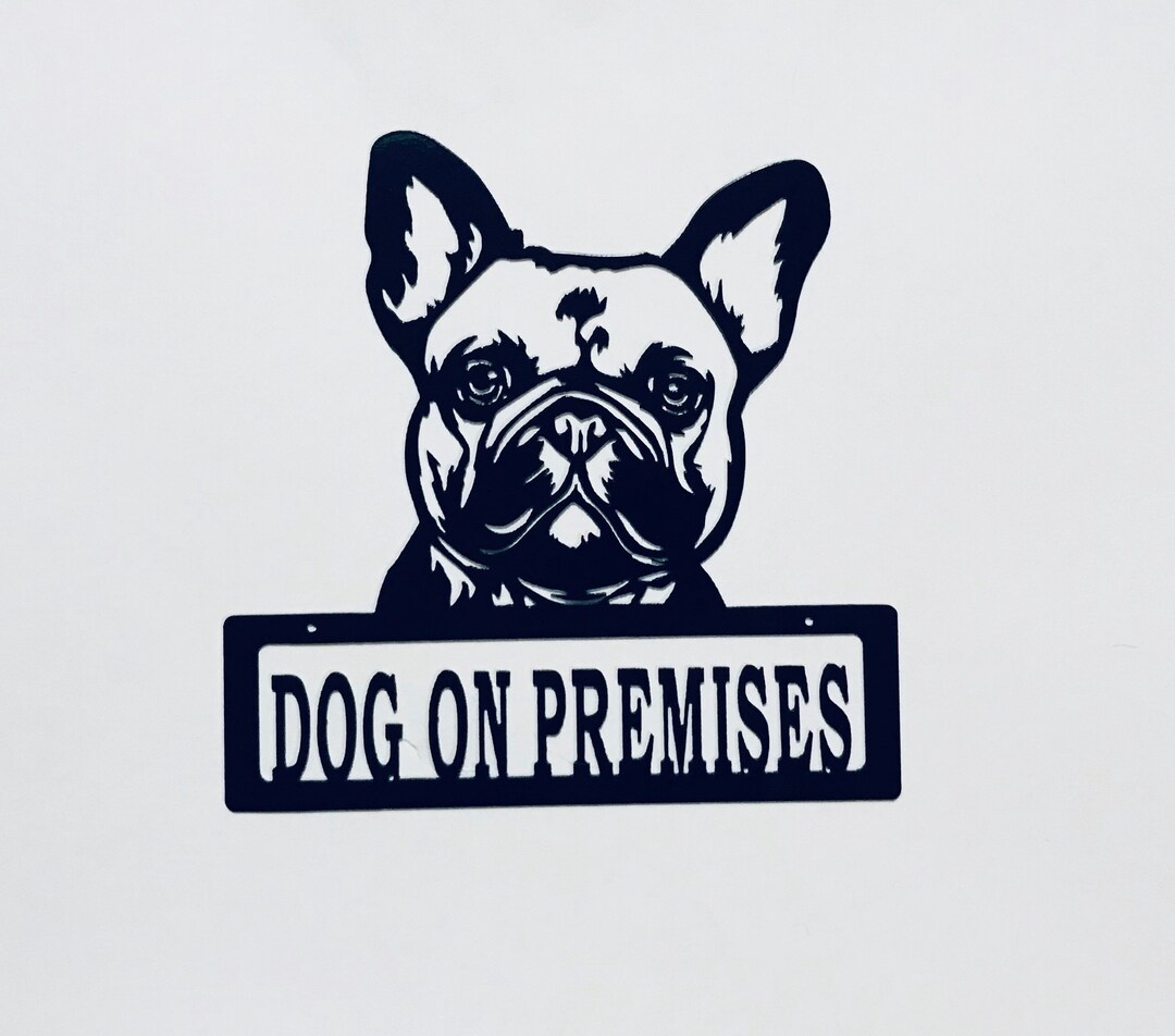 French Bulldog Frenchie Dog on Premises or Welcome Steel Metal Sign ...