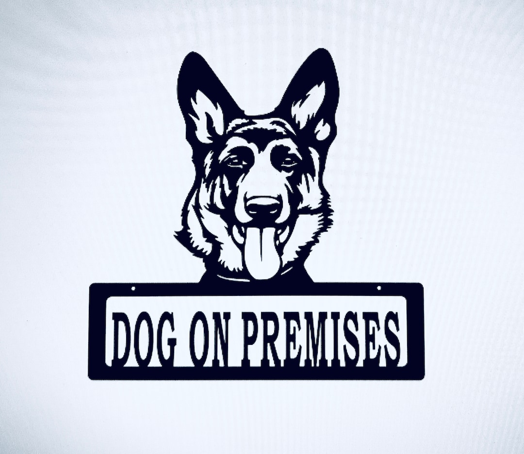 German Shepherd Dog on Premises Steel Metal Sign or Welcome Steel Metal ...