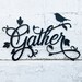 Metal Gather Sign Metal Gather Wall Decor Gather Wall Art Gather Wall ...