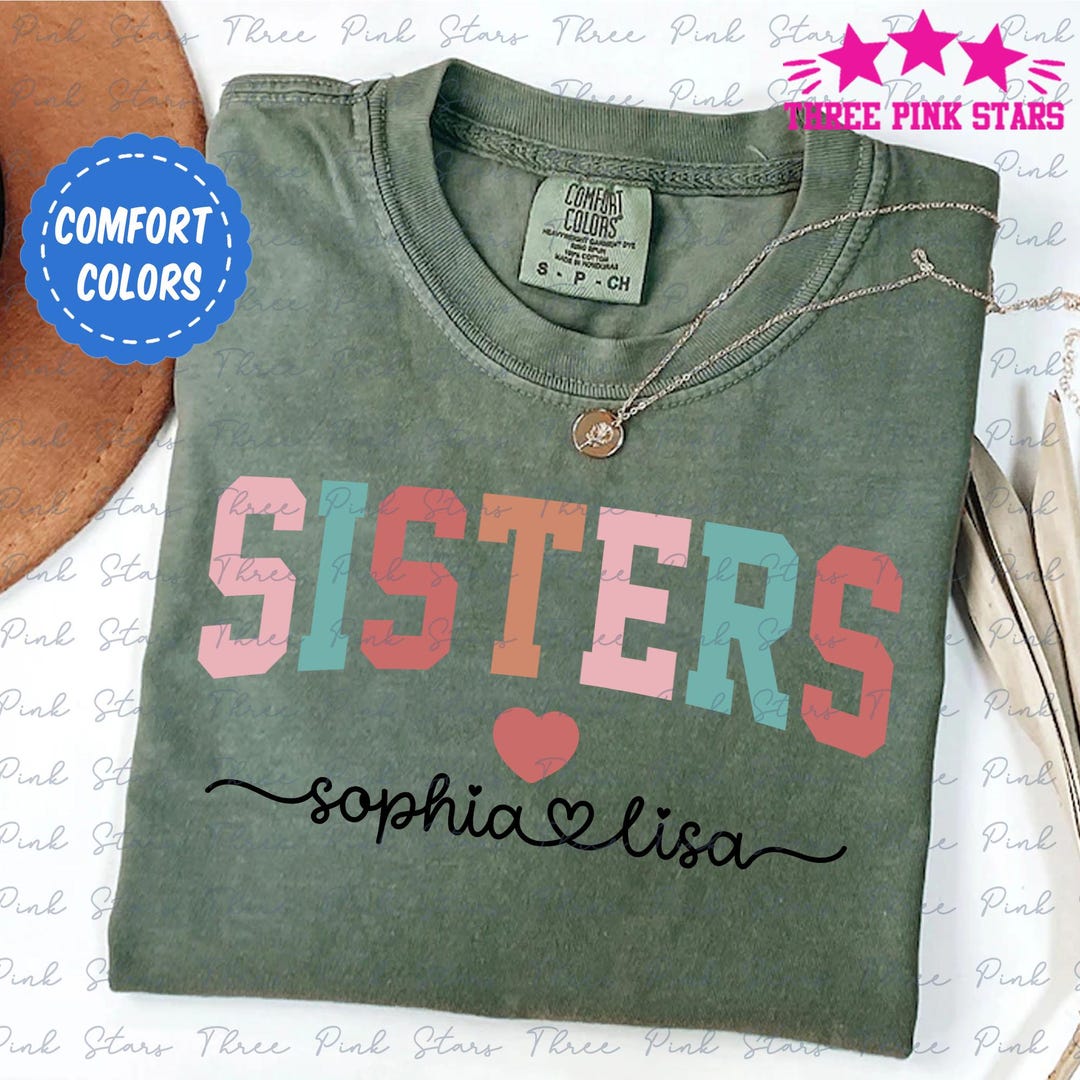 Personalized Sisters Comfort Colors Shirt, Gift for Sisters E6393 - Etsy