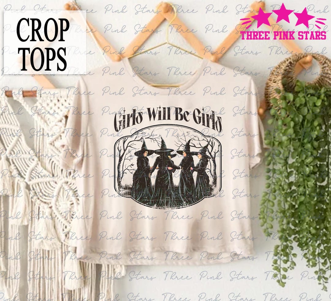 Girls Will Be Girls Witch Crop Top, Witch Halloween Women Crop Top ...