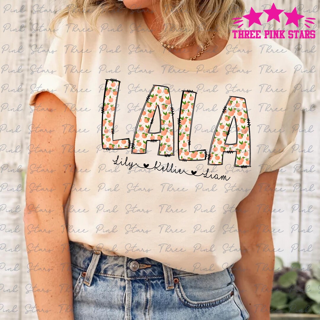Personalized Peach Lala Shirt, Lala Shirt With Grandkids Names, Gift ...