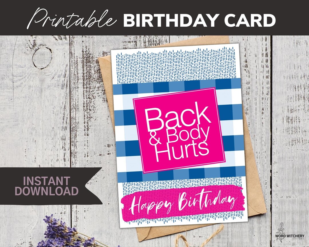 Back & Body Hurts Printable Birthday Card Instant Download Friendship ...