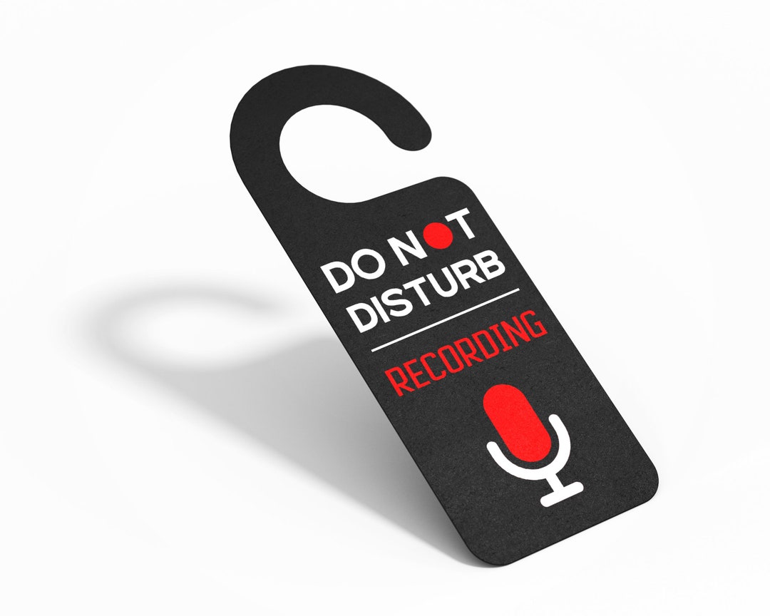 Recording Door Hanger - Recording in Progress - Do Not Disturb - Door ...