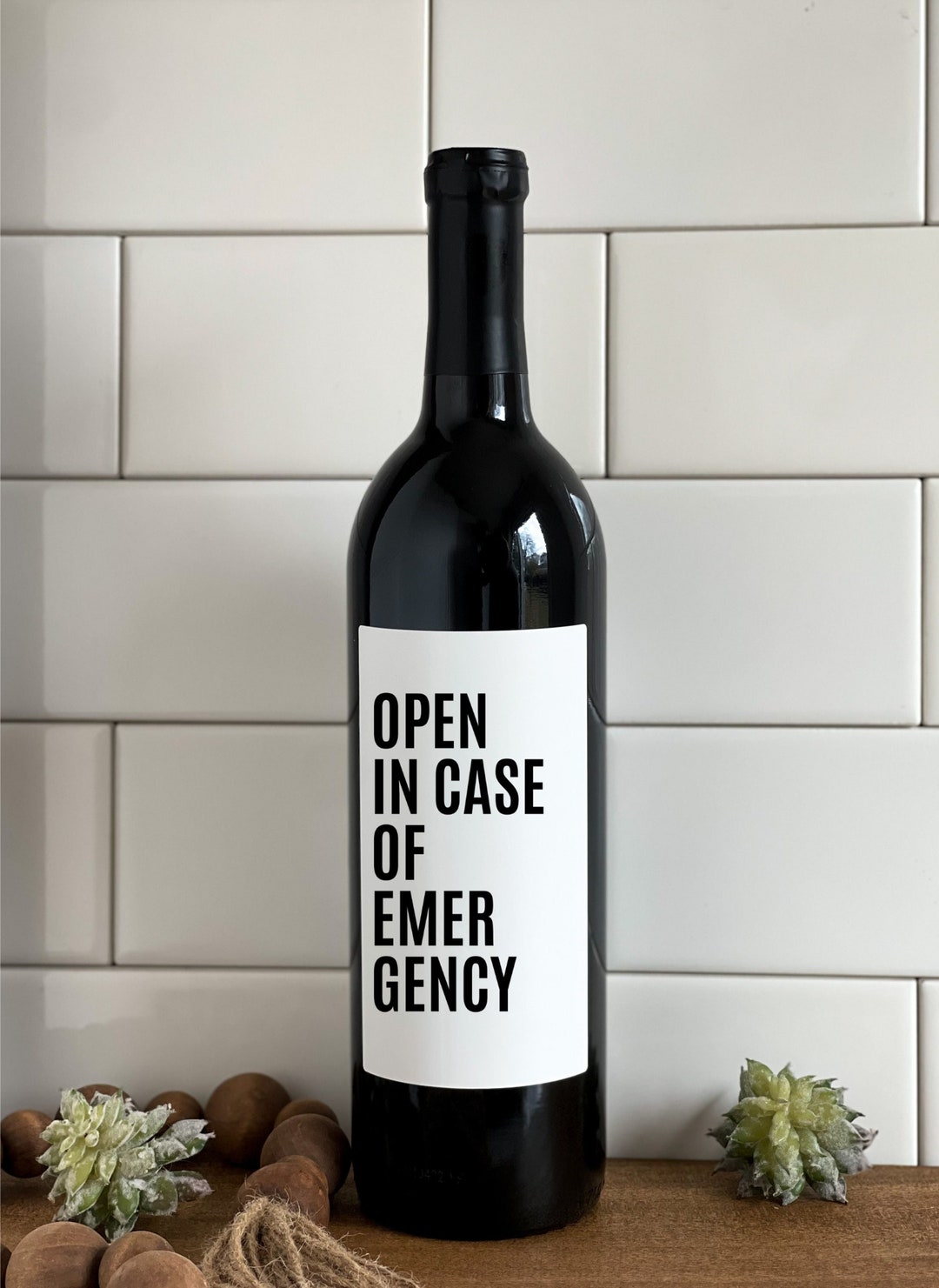 Funny Wine Bottle Label, Funny Birthday Gift, Open in Case of Emergency ...