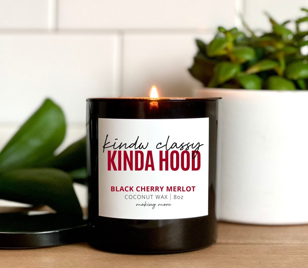 Kinda Classy, Kinda Hood Scented Coconut Wax Candle, Funny Gift, Snarky ...