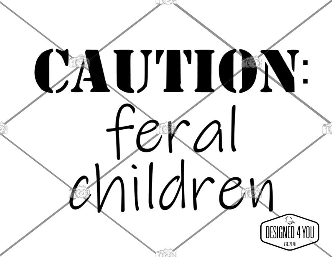Caution Feral Children SVG, PNG Cricut, Silhouette, Laser, Engrave - Etsy