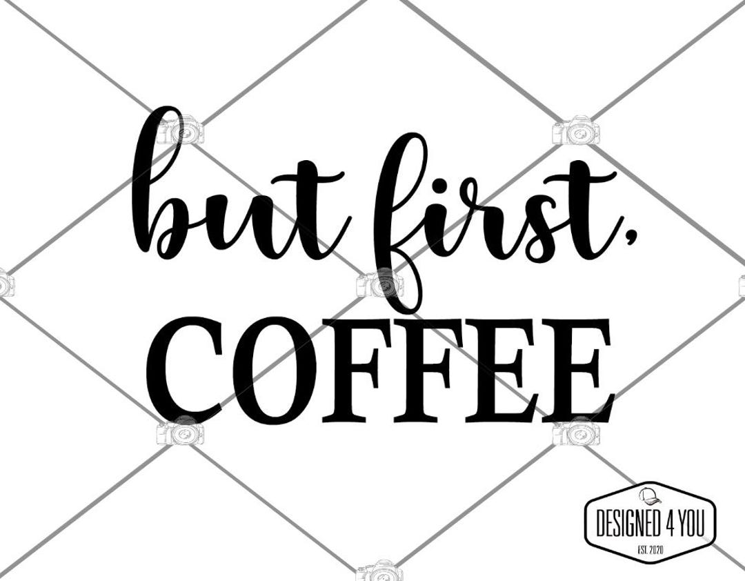 But First Coffee SVG, PNG Cricut, Silhouette, Laser, Engrave - Etsy