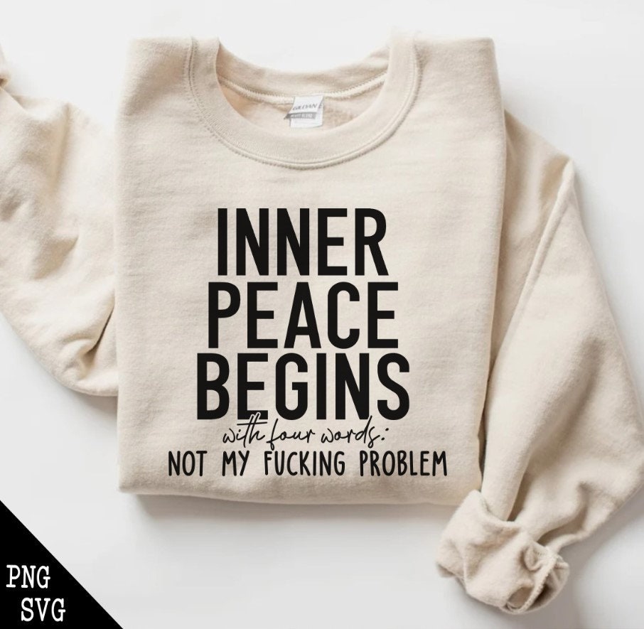 Inner Peace Begins With Four Words PNG SVG, Inner Peace Png, Funny ...