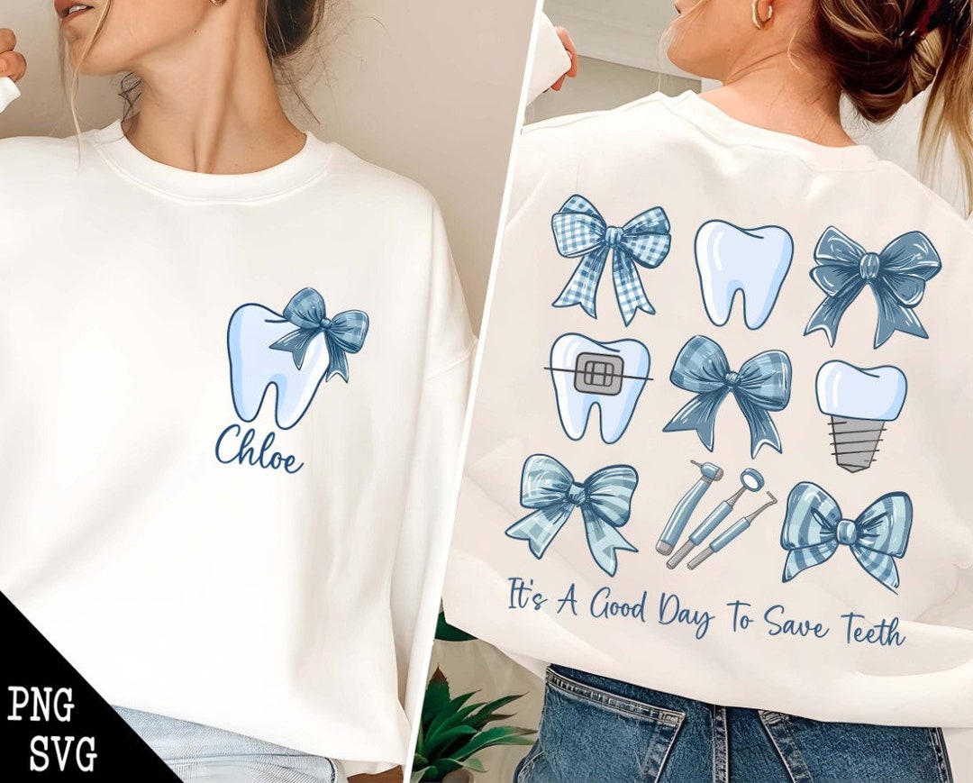 Custom It's A Good Day to Save Teeth PNG SVG, Coquette Bow Dental Png ...
