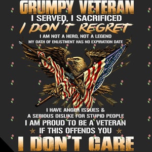 I Am A Grumpy Old Veteran I Served I Sacrificed PNG, Veteran Png, I ...