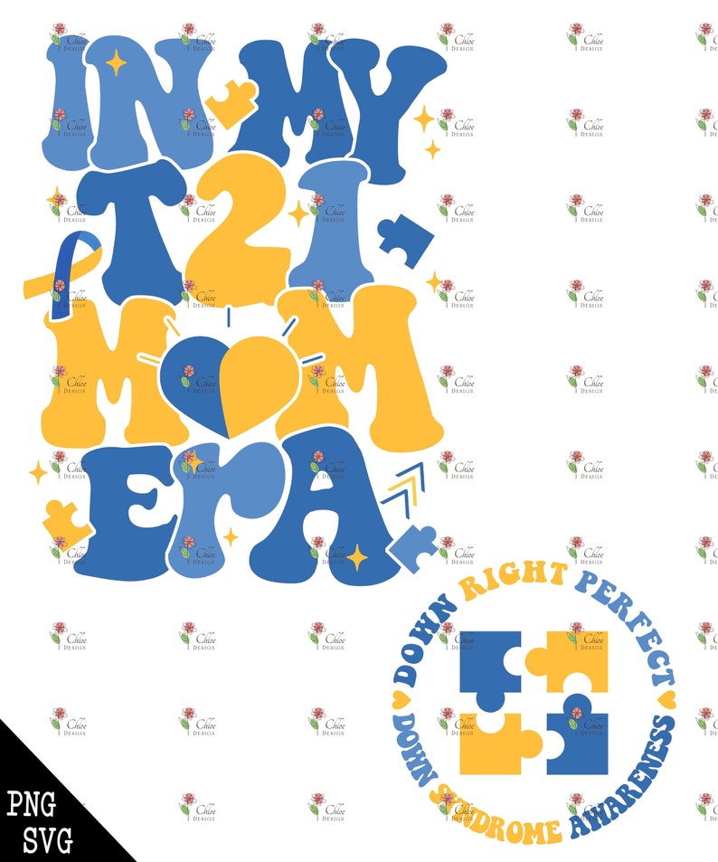 In My T21 Mom Era PNG, SVG, Down Syndrome Awareness, Extra Chromosomes ...