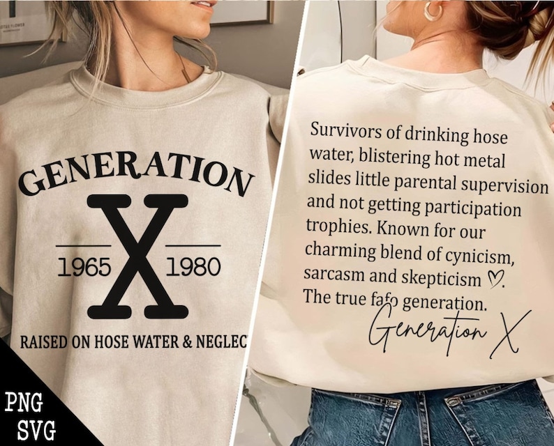 Gen X PNG SVG, Generation X Png Generation X Raised on Hose Water and ...