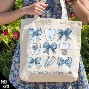 Custom It's A Good Day to Save Teeth PNG SVG, Coquette Bow Dental Png ...