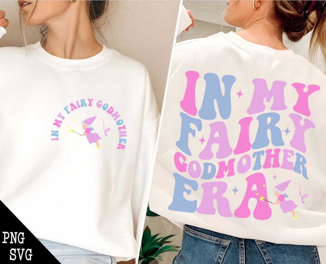 Godmother PNG SVG, Fairy Godmother Proposal Png, in My Godmother Era ...