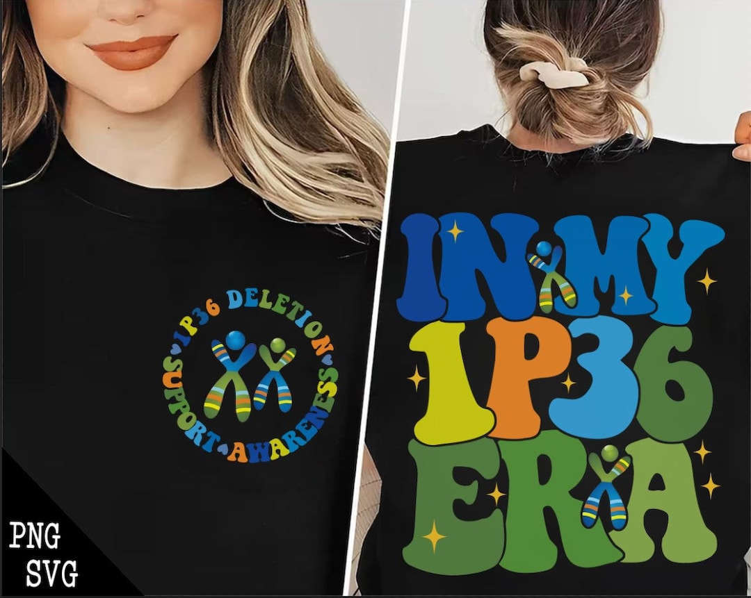 In My 1P36 Era PNG SVG, 1P36 Deletion Syndrome Awareness, Congenital ...