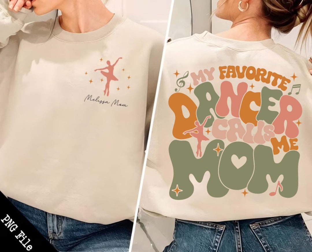 My Favorite Dancer Call Me Mom PNG SVG, Custom Gifts, Mom Life Svg,mom ...