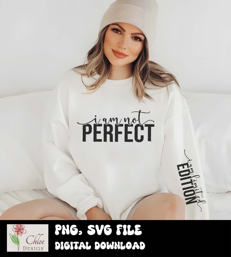 I'm Not Perfect I'm Limited Edition SVG PNG, Boho Inspirational Svg ...