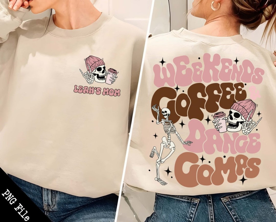 Skeleton Dance Comp SVG, Custom Dance Mom PNG, Weekends Coffee and ...