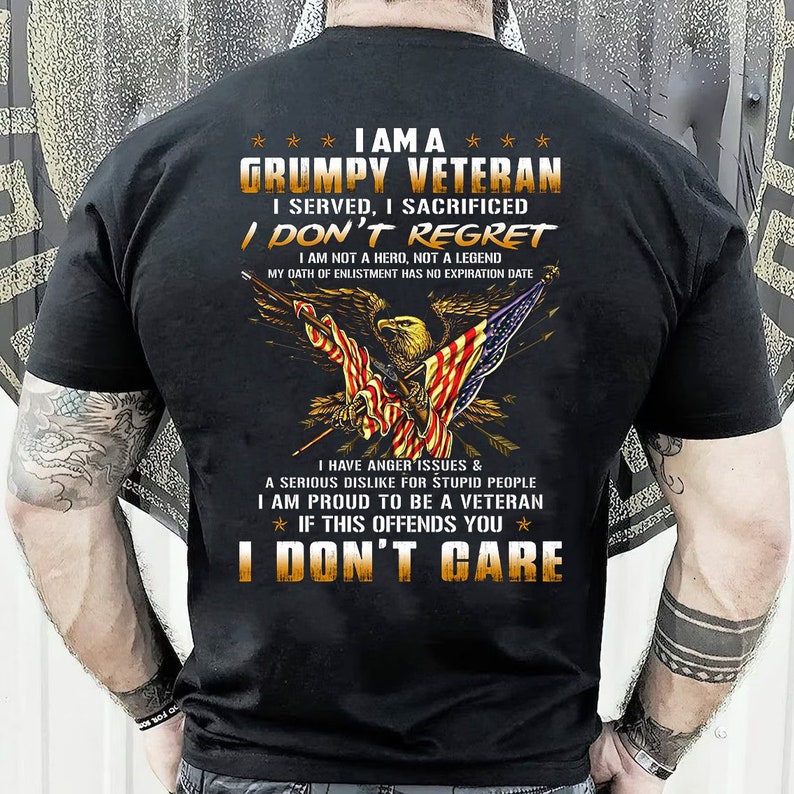 I Am A Grumpy Old Veteran I Served I Sacrificed Tee T-shirt Funny Shirt ...