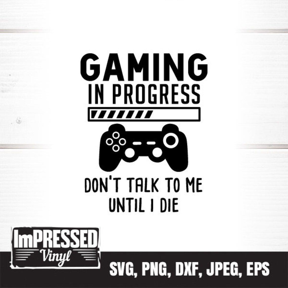 Gaming in Progress SVG- Instant Download - Etsy