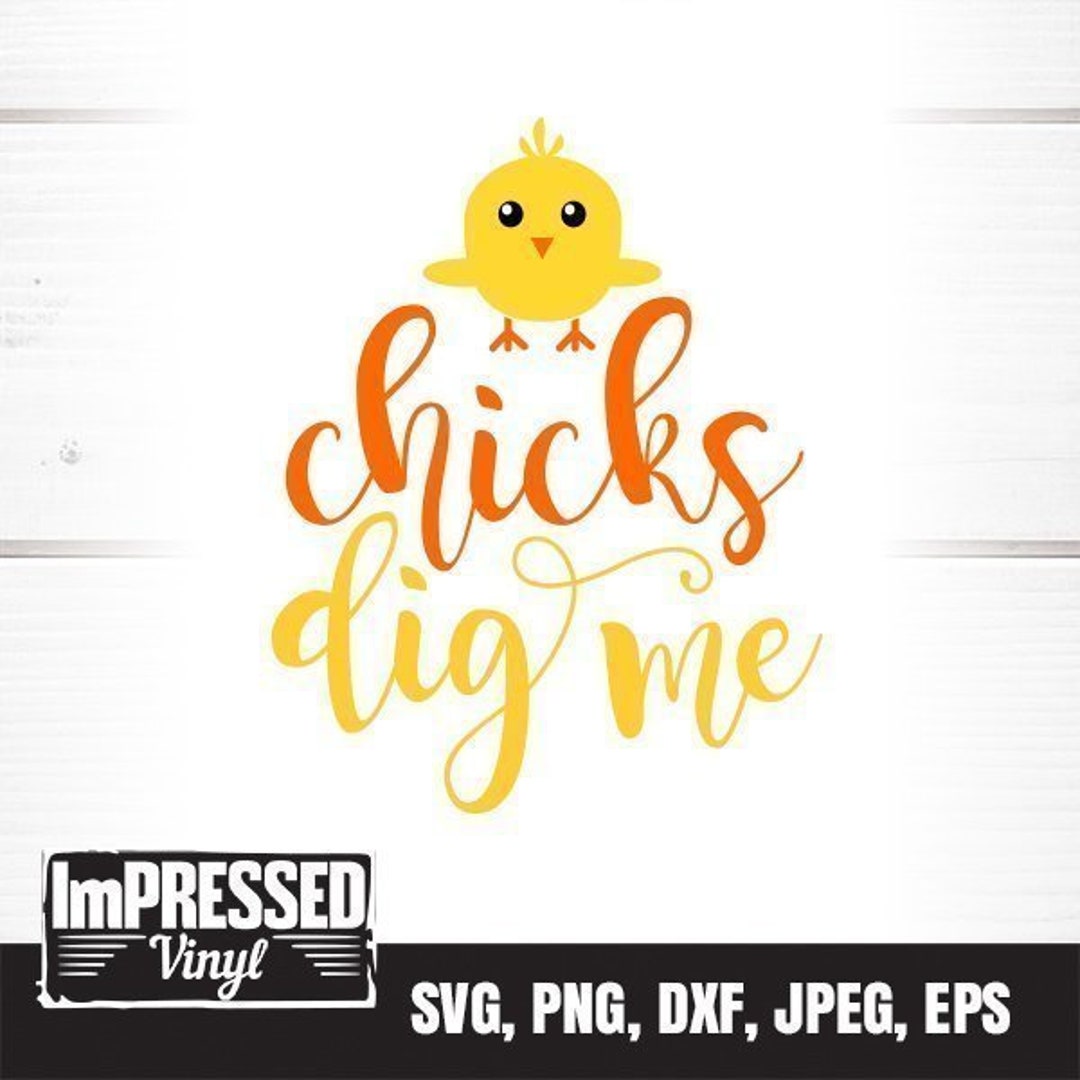 Chicks Dig Me SVG Instant Download - Etsy