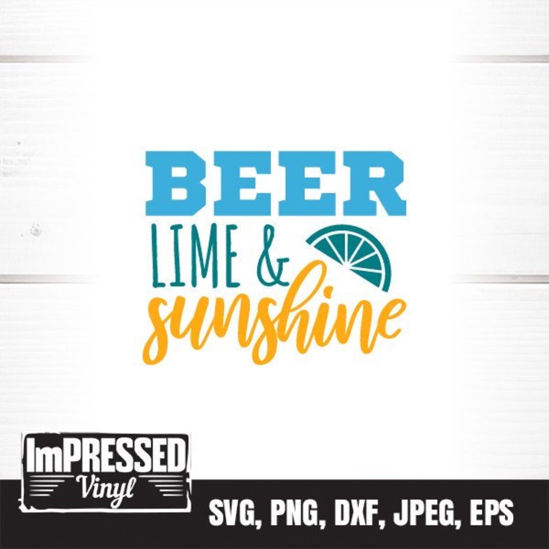Beer Lime & Sunshine SVG Instant Download - Etsy