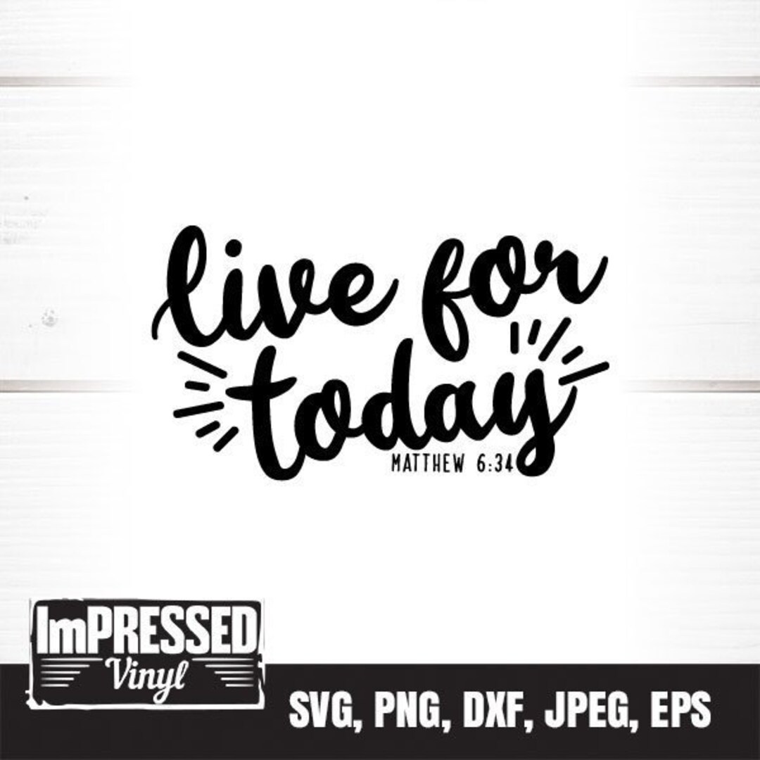 Live for Today SVG- Instant Download - Etsy