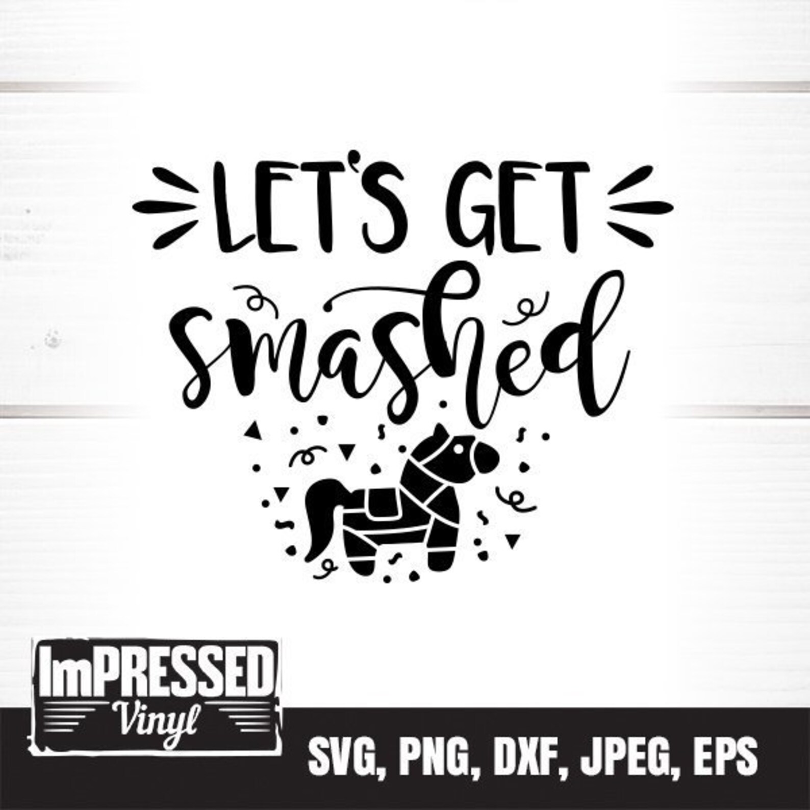 Let's Get Smashed SVG- Instant Download - Etsy