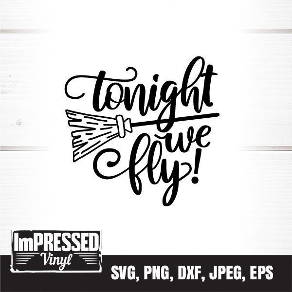 Tonight We Fly SVG Instant Download | Etsy