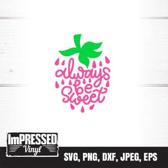 Always Be Sweet Design 2 SVG Instant Download | Etsy