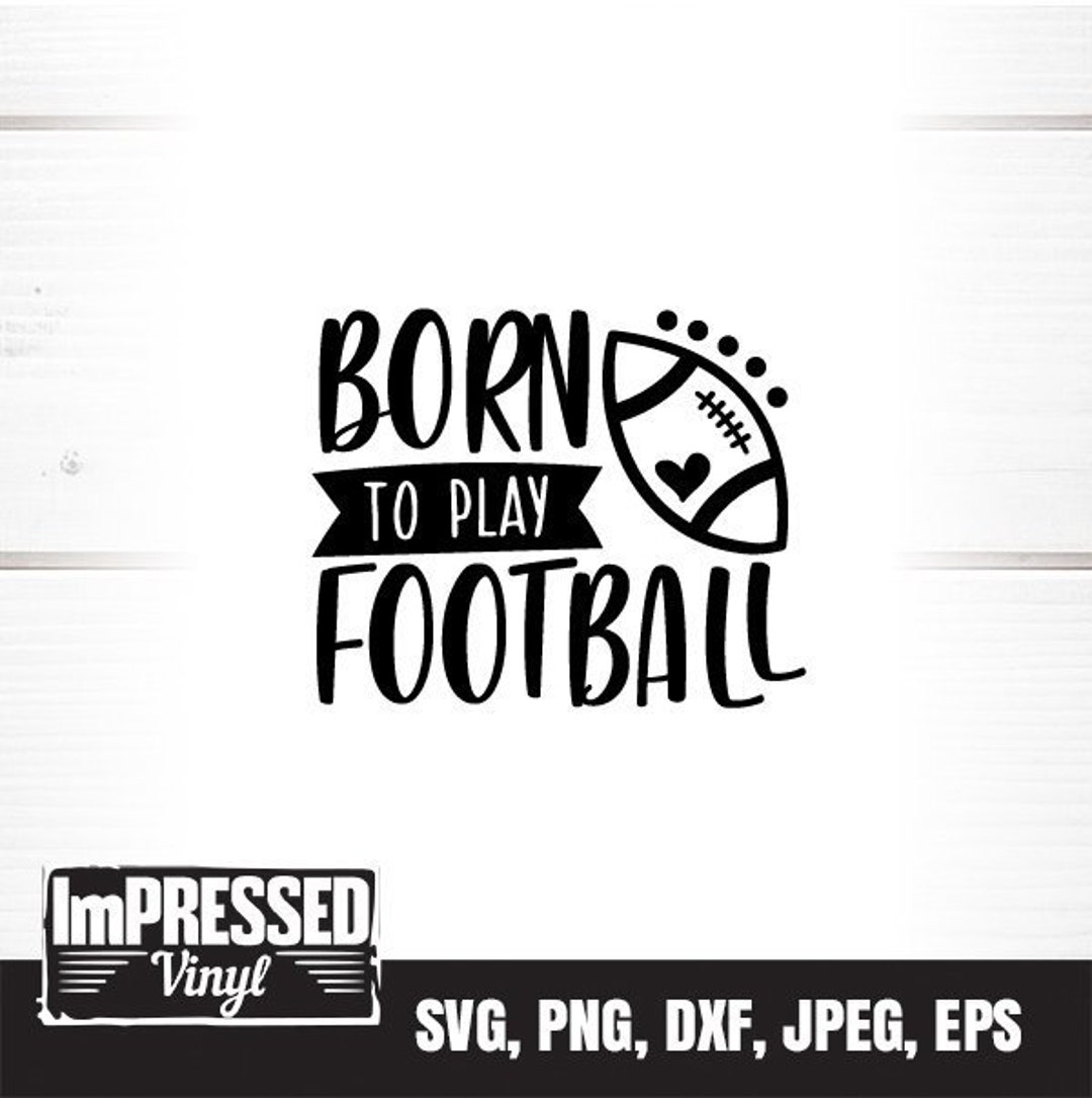 Born to Play Football SVG- Instant Download - Etsy