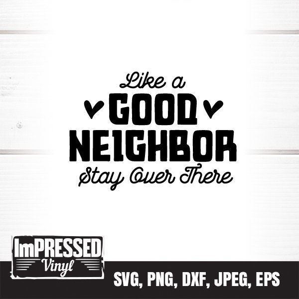 Like a Good Neighbor Svg - Etsy