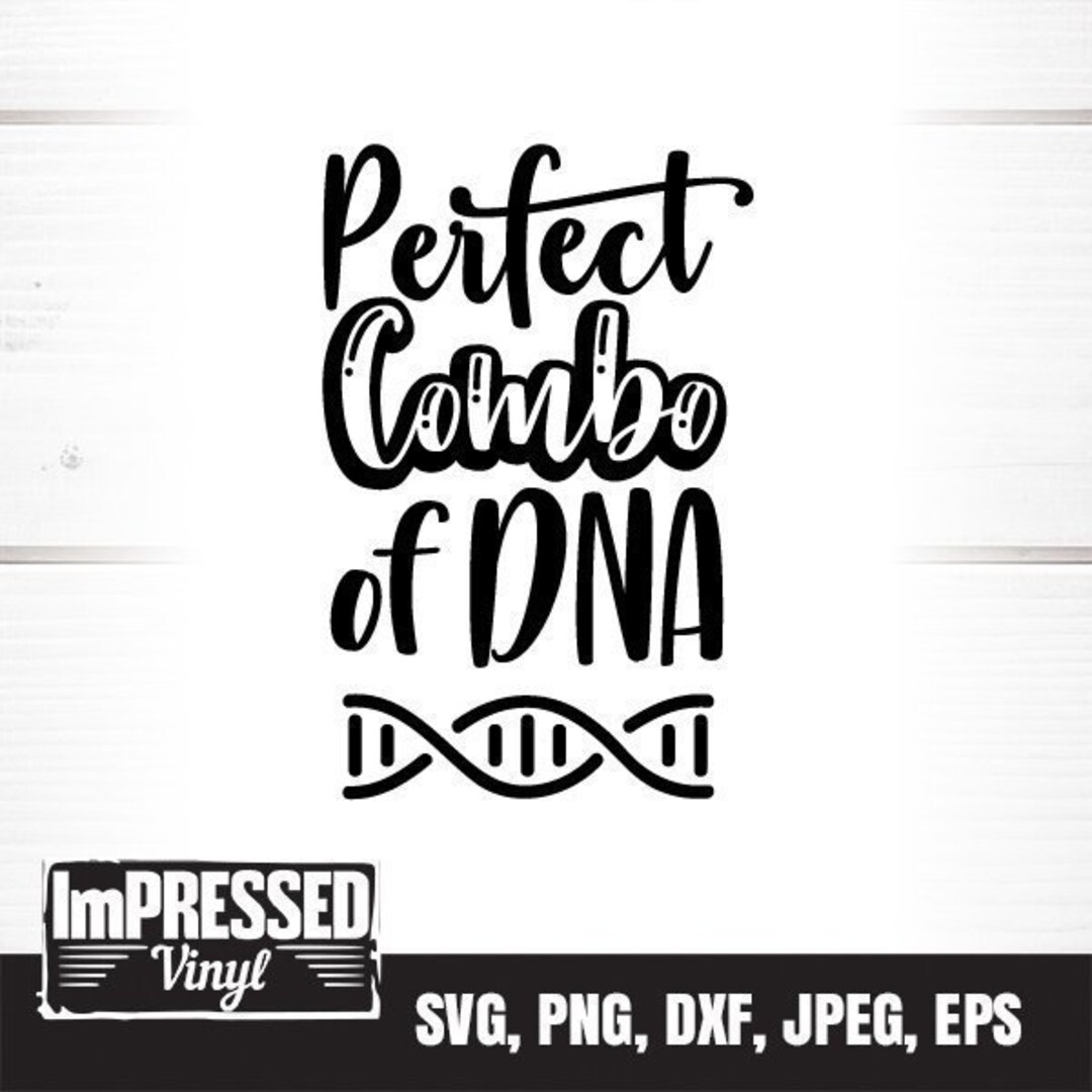 Perfect Combo of DNA SVG- Instant Download - Etsy