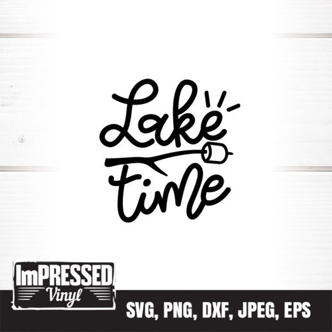 Lake Time SVG- Instant Download - Etsy
