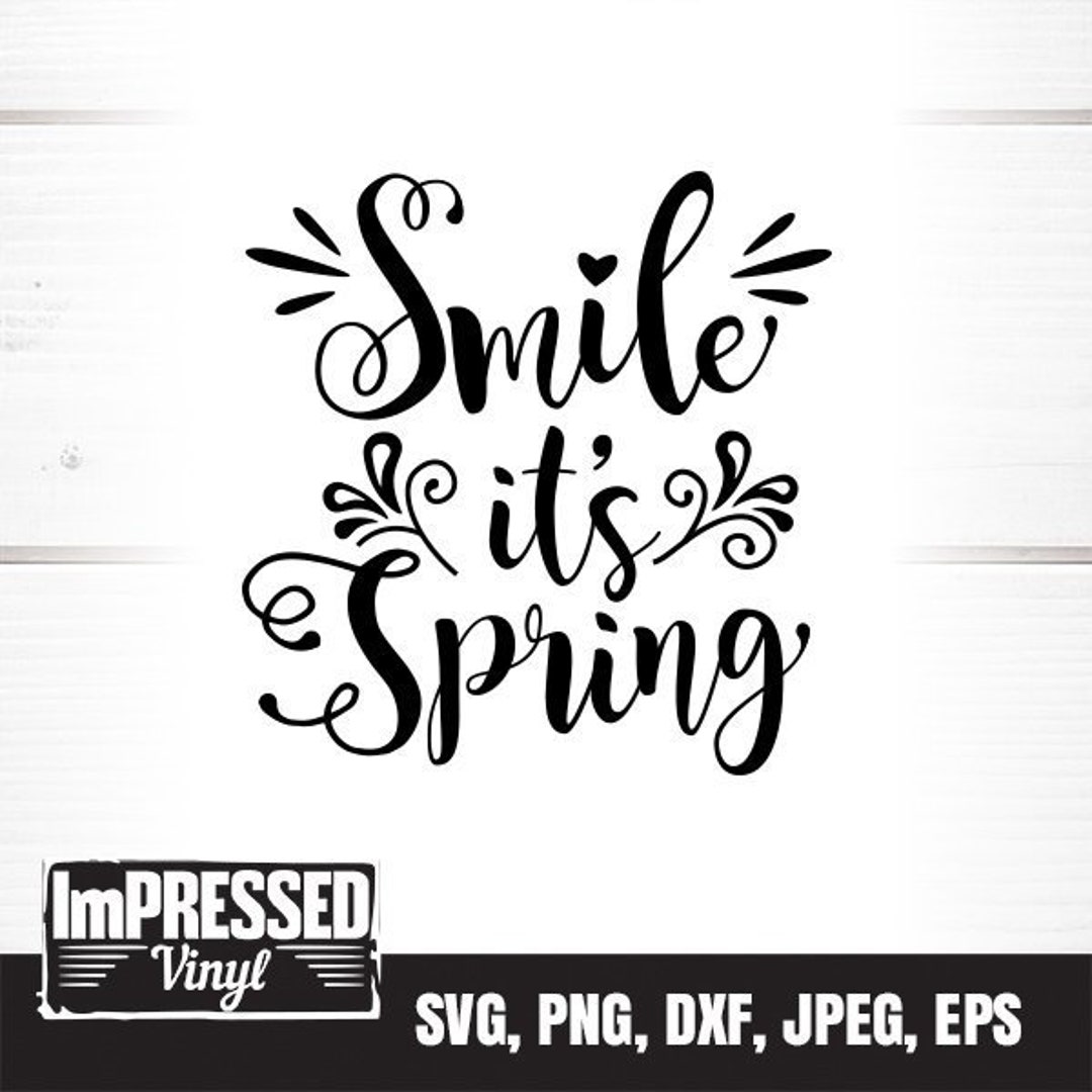 Smile It's Spring SVG Instant Download - Etsy
