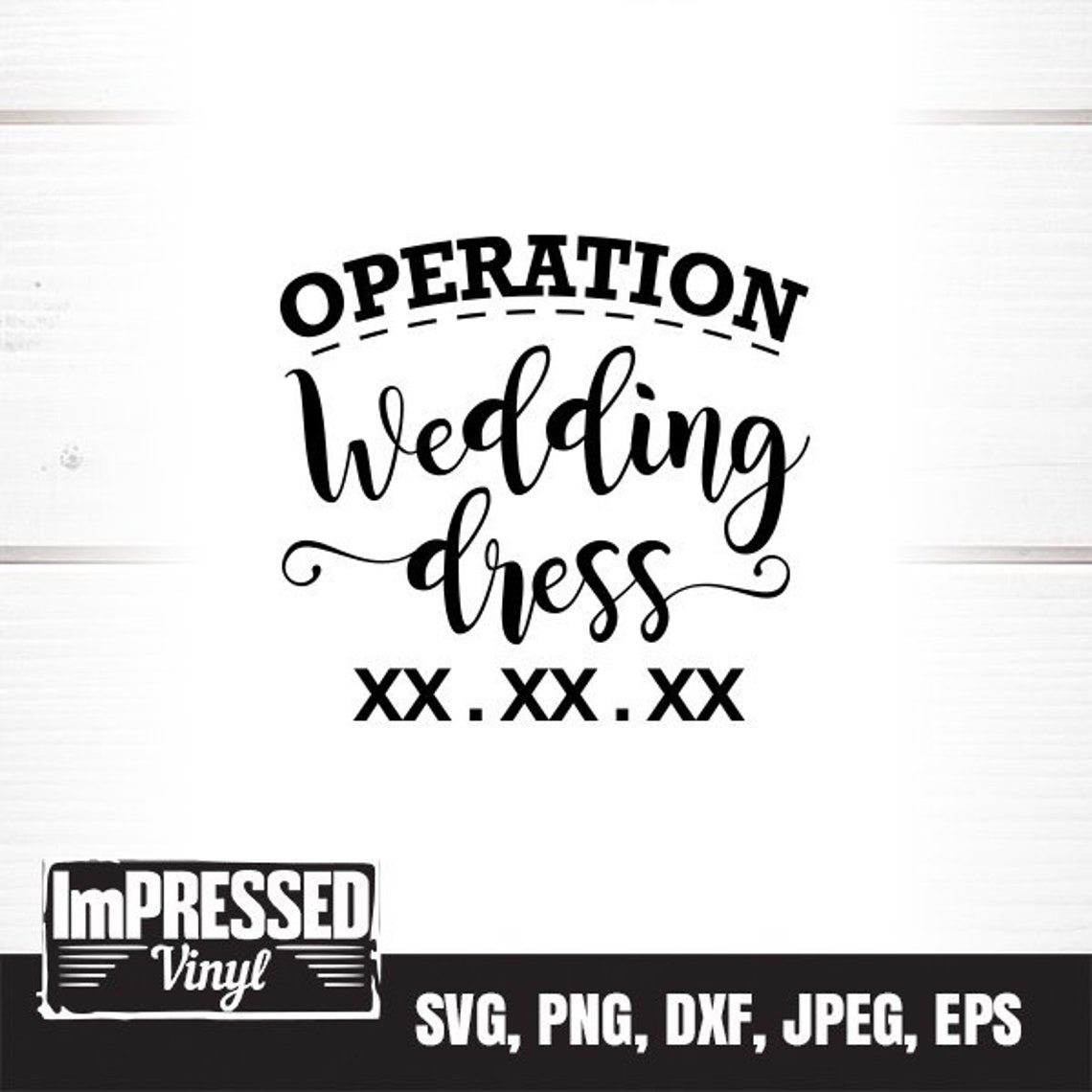 Operation Wedding Dress SVG Instant Download - Etsy