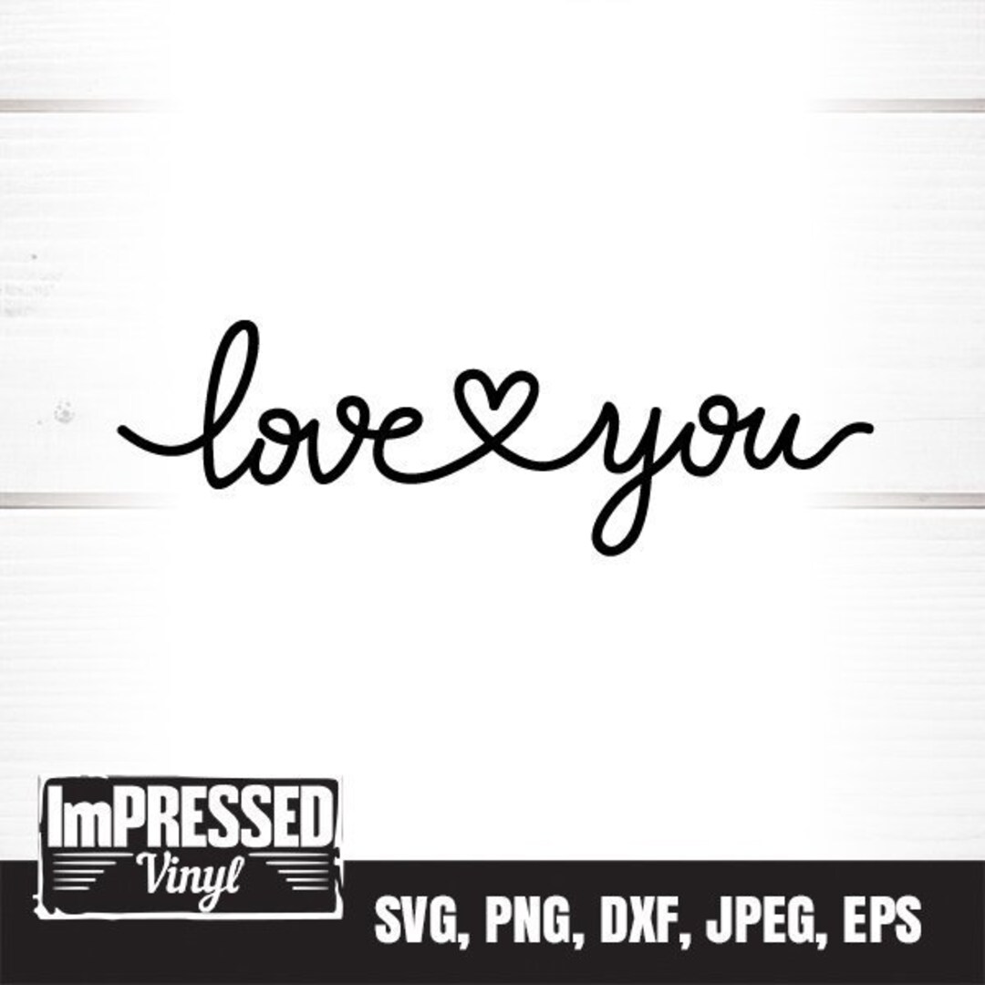 Love You SVG- Instant Download - Etsy