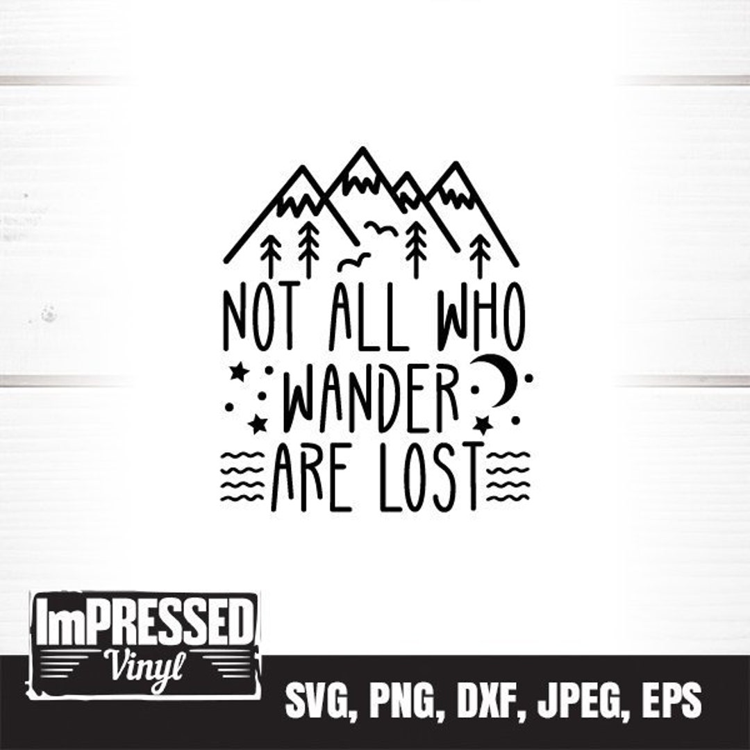 Not All Who Wander Are Lost SVG Instant Download - Etsy